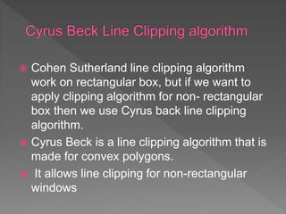 Cyrus beck line clipping algorithm | PPTX