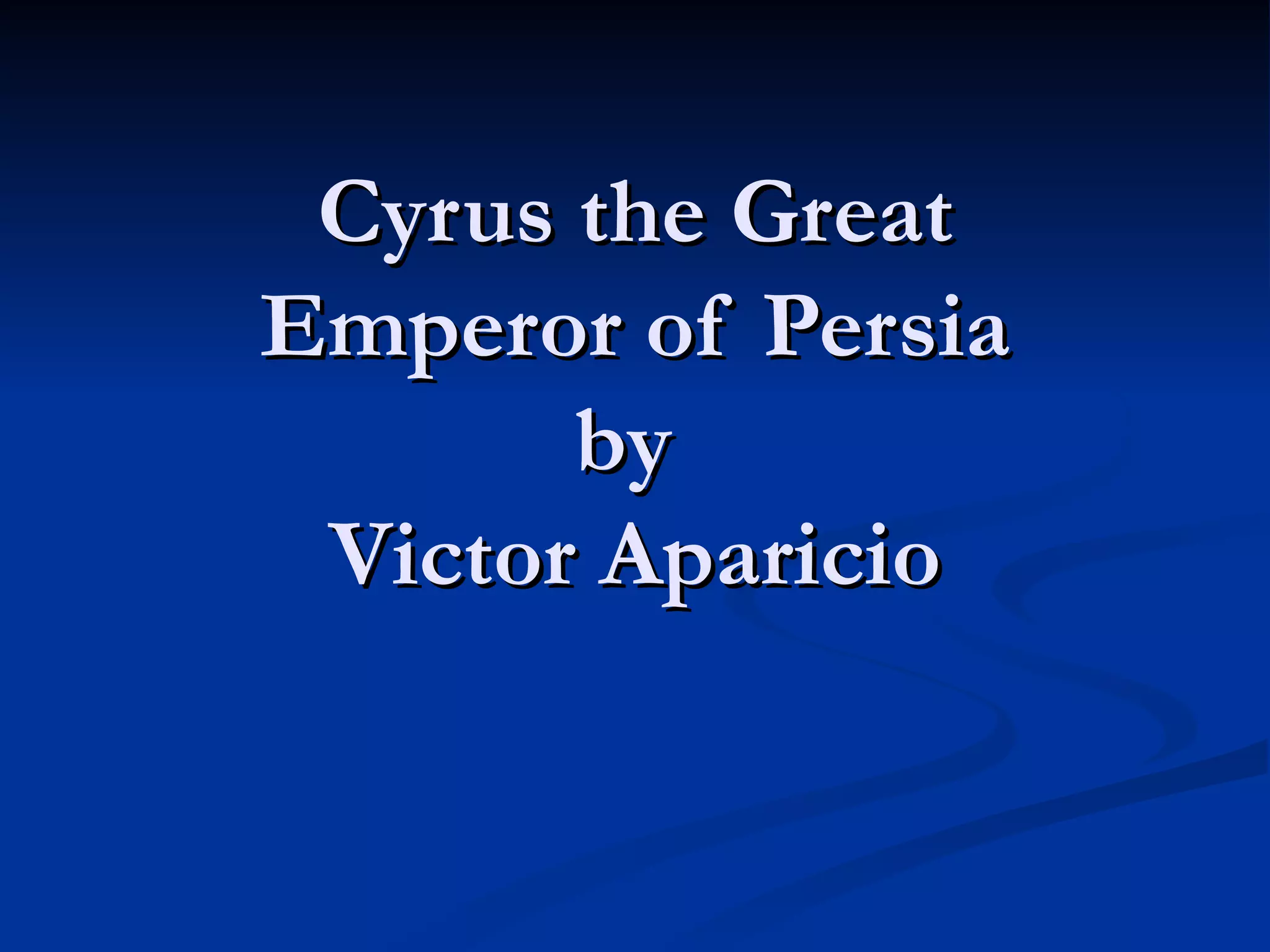 Cyrus The Great Speech | PPT