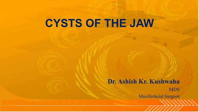 Cyst of the jaw | PPTX | Dental Health | Diseases and Conditions
