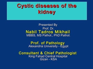 Cystic diseases of kidney | PPT