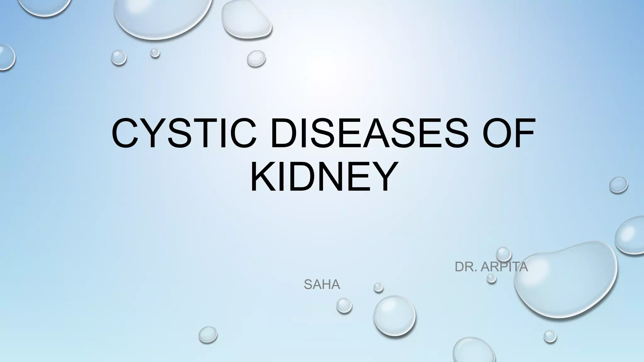 Cystic diseases of kidney | PPT