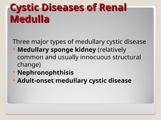Cystic Diseases of the Kidney; Pathology of major cystic diseases of ...