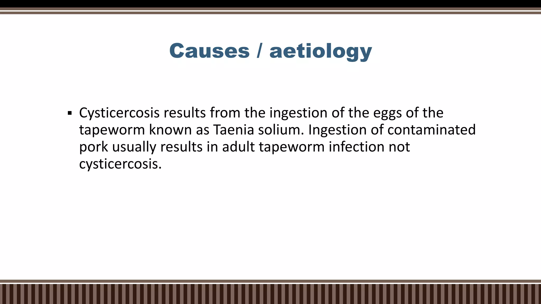 Cysticercosis -types symptoms| management |prevention (medical notes ...