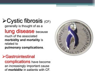 Cystic Fibrosis "Overview of Gastrointestinal Diseases" | PPTX