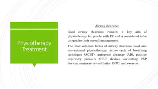 CYSTIC FIBROSIS AND PHYSIOTHERAPY TREATMENT.pptx