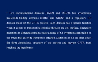 CYSTIC FIBROSIS - TYPES CAUSES AND FUNCTIONAL CLASSES OF CFTR GENE ...