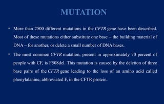 CYSTIC FIBROSIS - TYPES CAUSES AND FUNCTIONAL CLASSES OF CFTR GENE ...