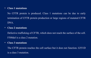 CYSTIC FIBROSIS - TYPES CAUSES AND FUNCTIONAL CLASSES OF CFTR GENE ...