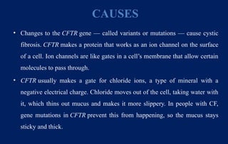 CYSTIC FIBROSIS - TYPES CAUSES AND FUNCTIONAL CLASSES OF CFTR GENE ...