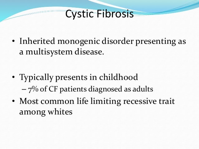 Cystic fibrosis(genetic disease)
