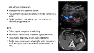 cystic neoplasm of pancreas | PPTX