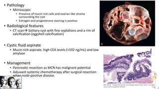 Details about Cystic neoplasm of pancreas.pptx