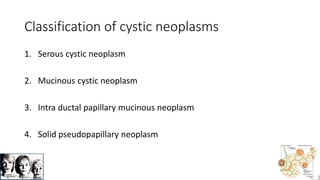 Details about Cystic neoplasm of pancreas.pptx