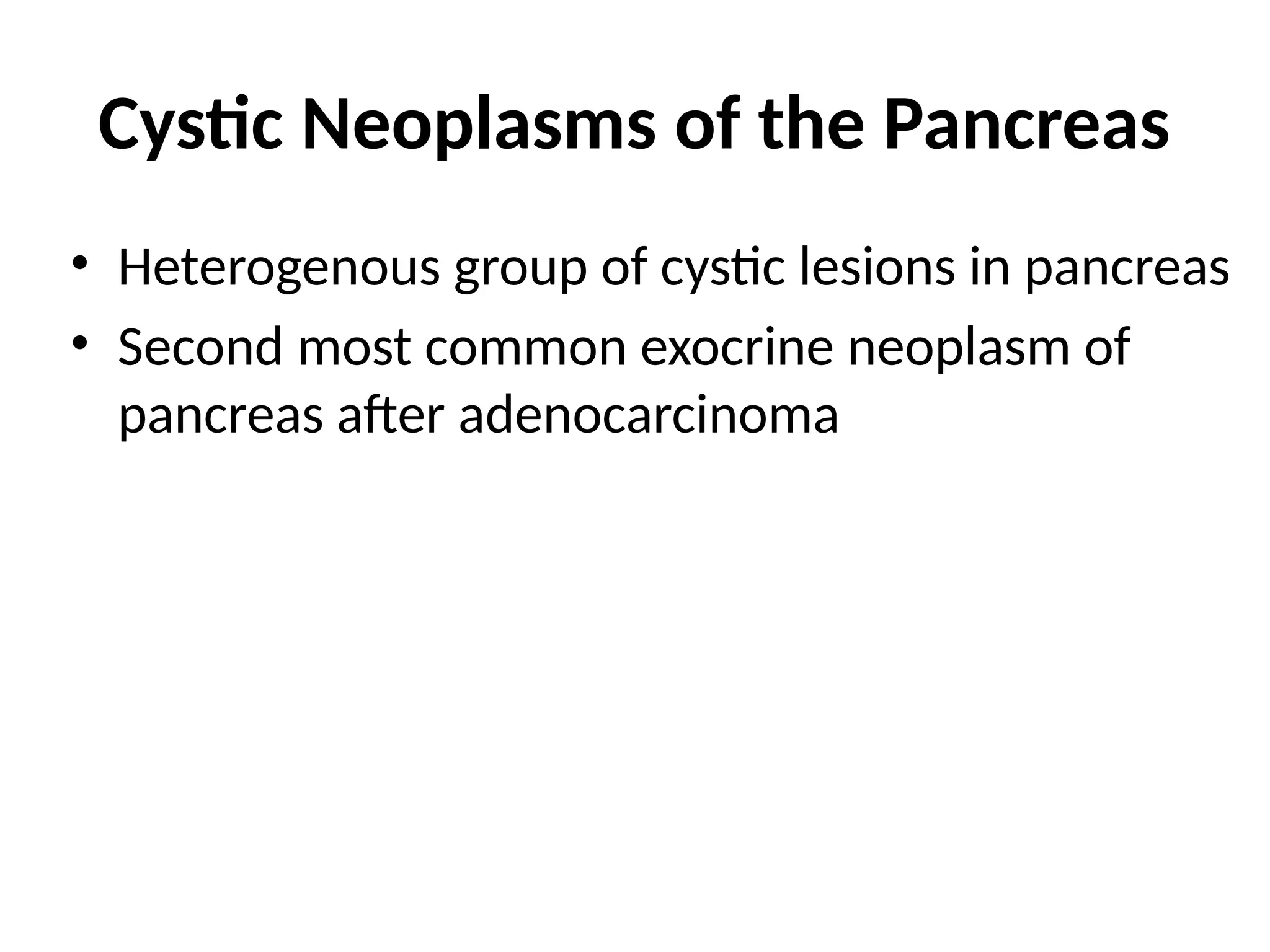 basics of Cystic neoplasms of the pancreas.pptx