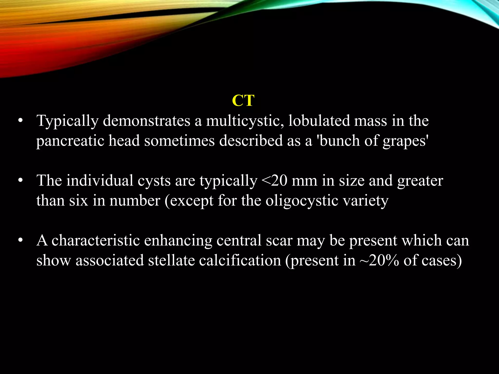 IMAGING OF CYSTIC PANCREATIC TUMOURS | PPTX