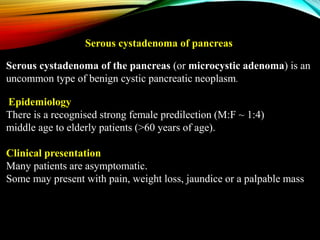 IMAGING OF CYSTIC PANCREATIC TUMOURS | PPTX