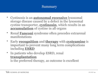 cystinosis-Introduction, diagnosis and management | PPT