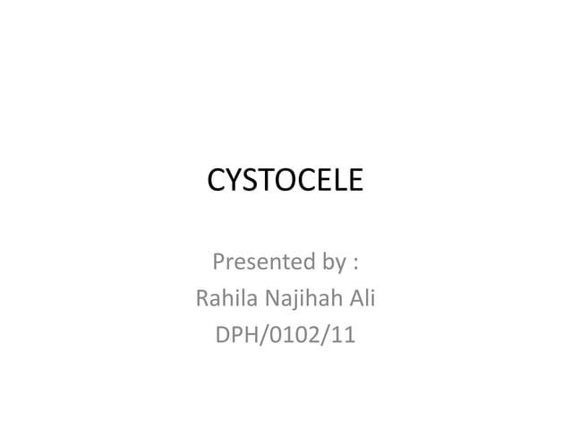 Cystocele-faalen bladder | PPTX
