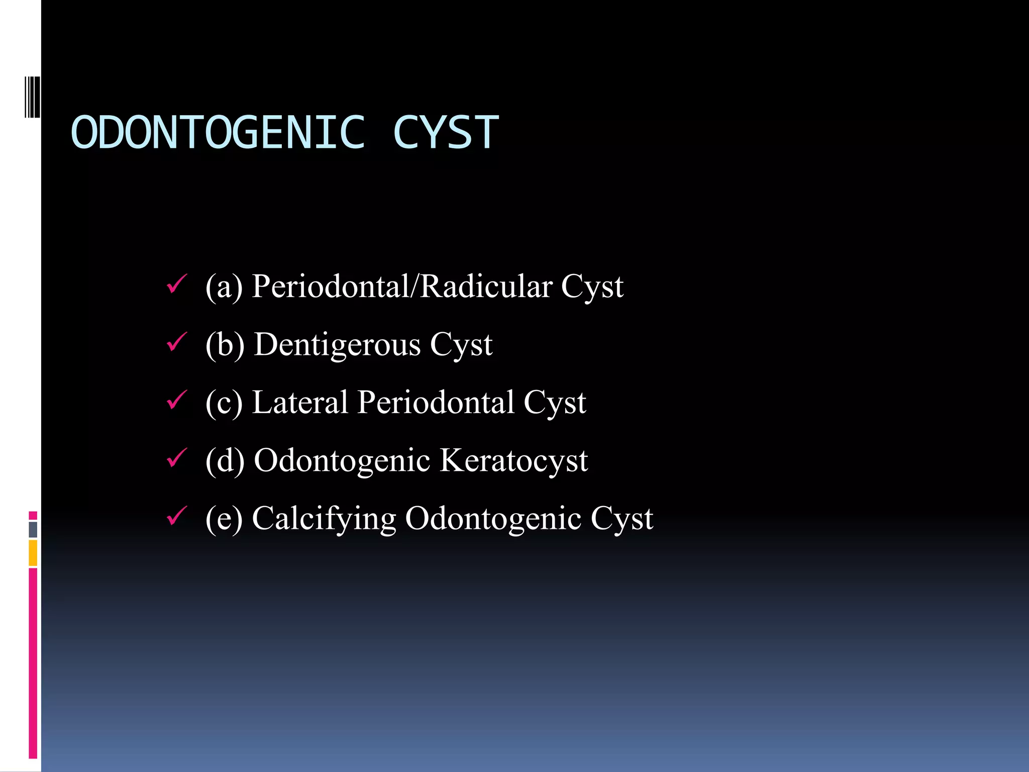 Cysts of the Oral Cavity | PPTX
