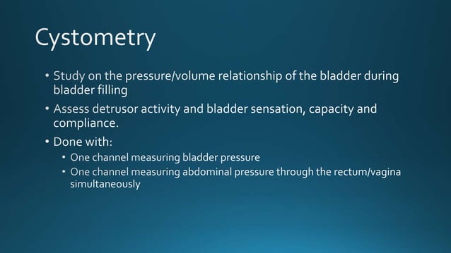 Cystometry and uroflowmetry | PPTX