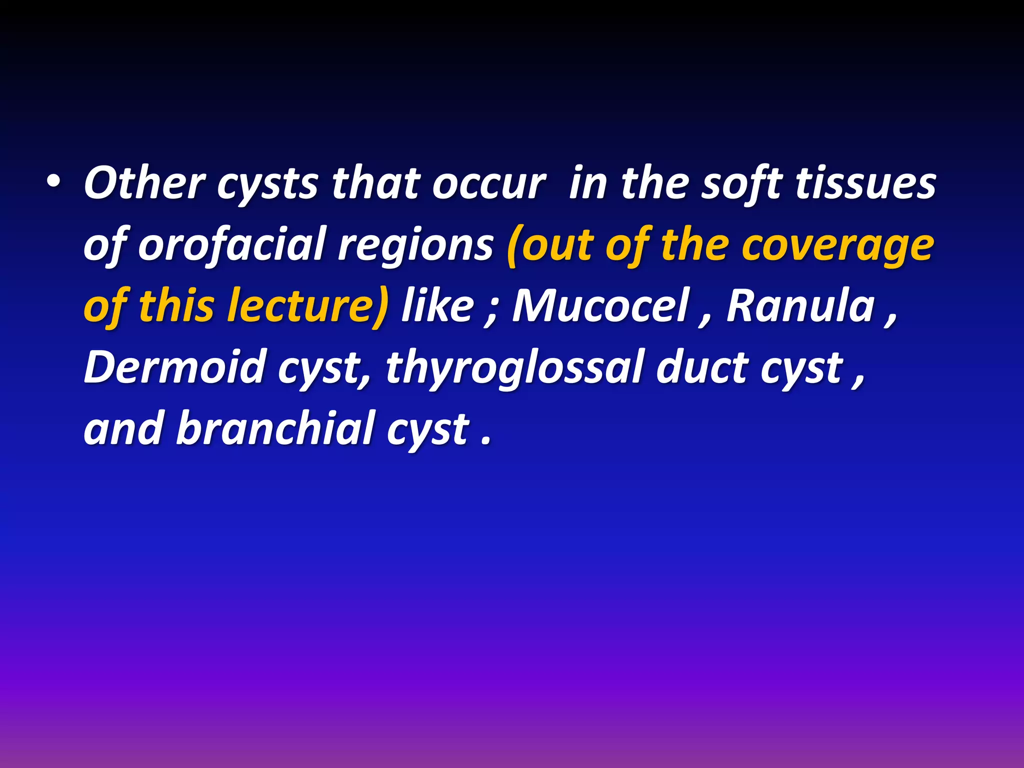 Cysts in orofacial region | PPSX