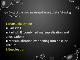 Cysts of jaw- management oral and maxillofacial surgery | PPTX
