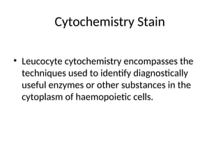 Cytochemistry Stian.ppt heamatology leukemia of white blood cells | PPT