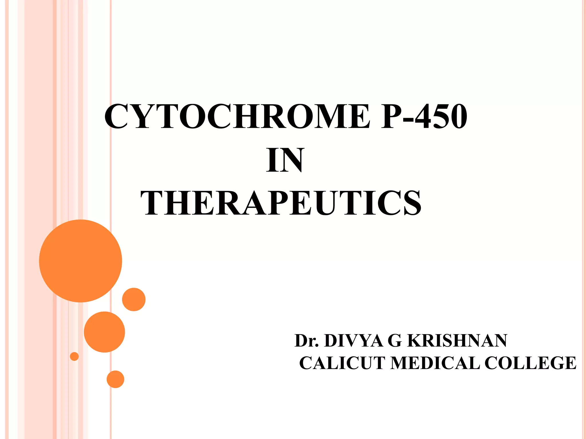 Cytochrome p 450 Dr Divya Krishnan | PPTX