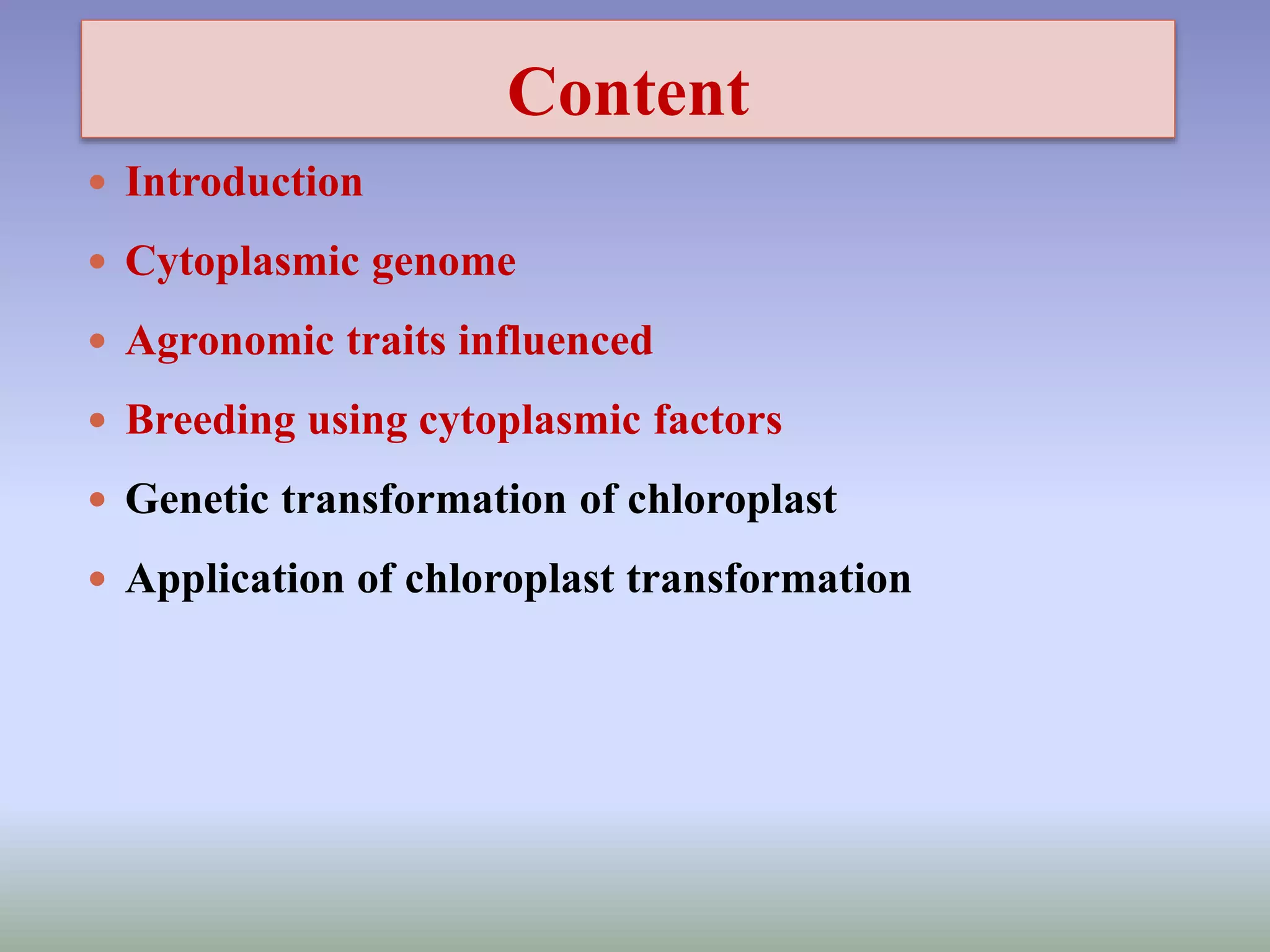 Cytoplasmic inheritance and Chloroplast engineering | PPTX