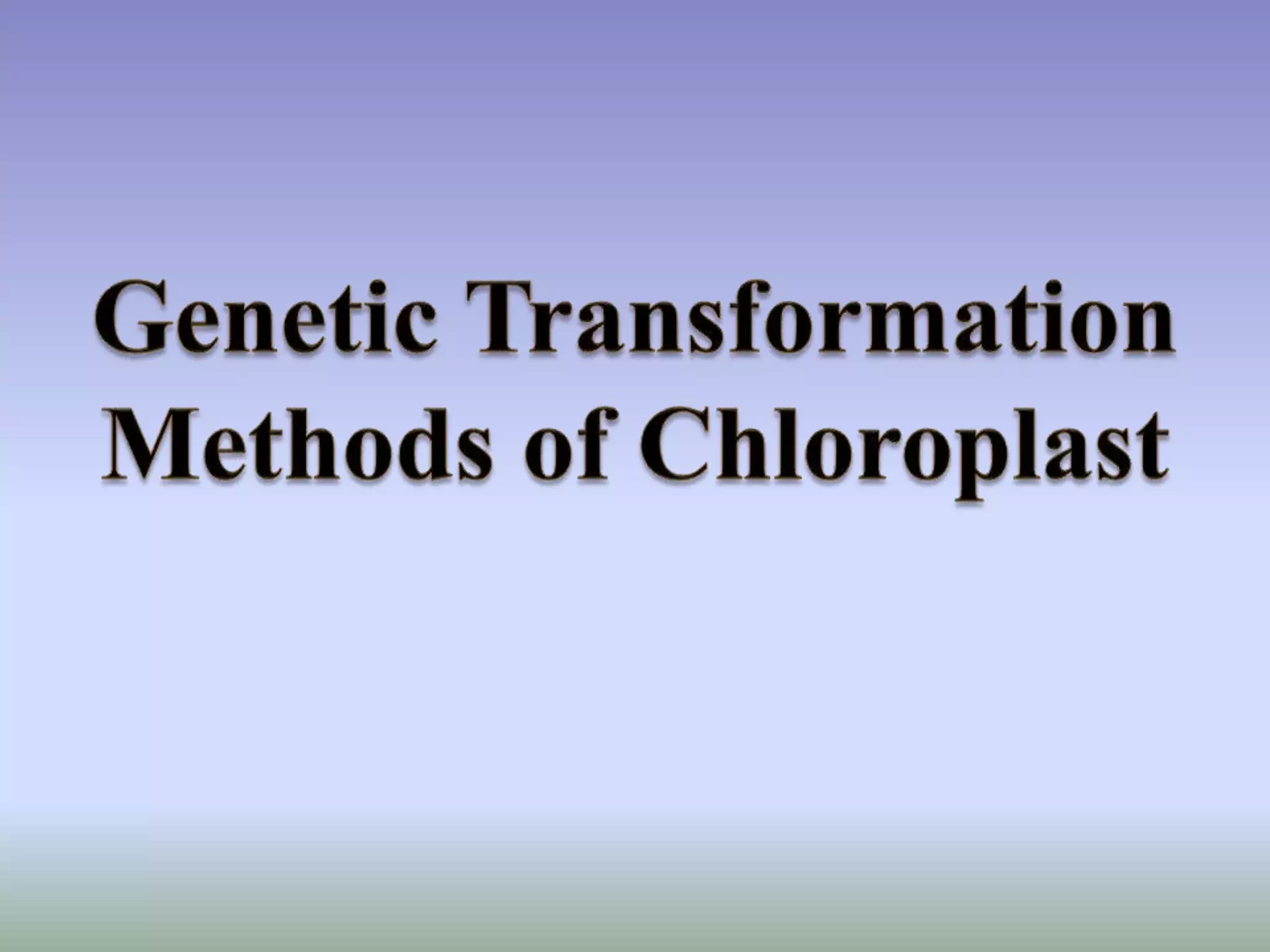 Cytoplasmic inheritance and Chloroplast engineering | PPTX