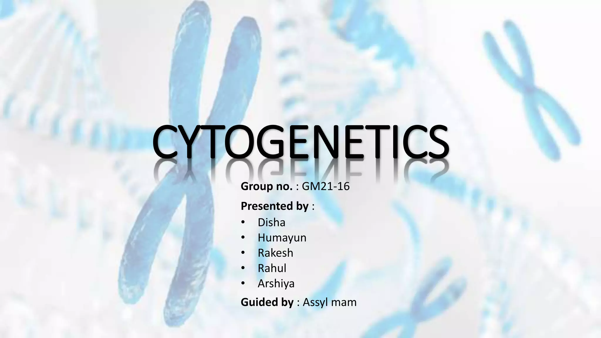 CYTOGENETICS.pptx