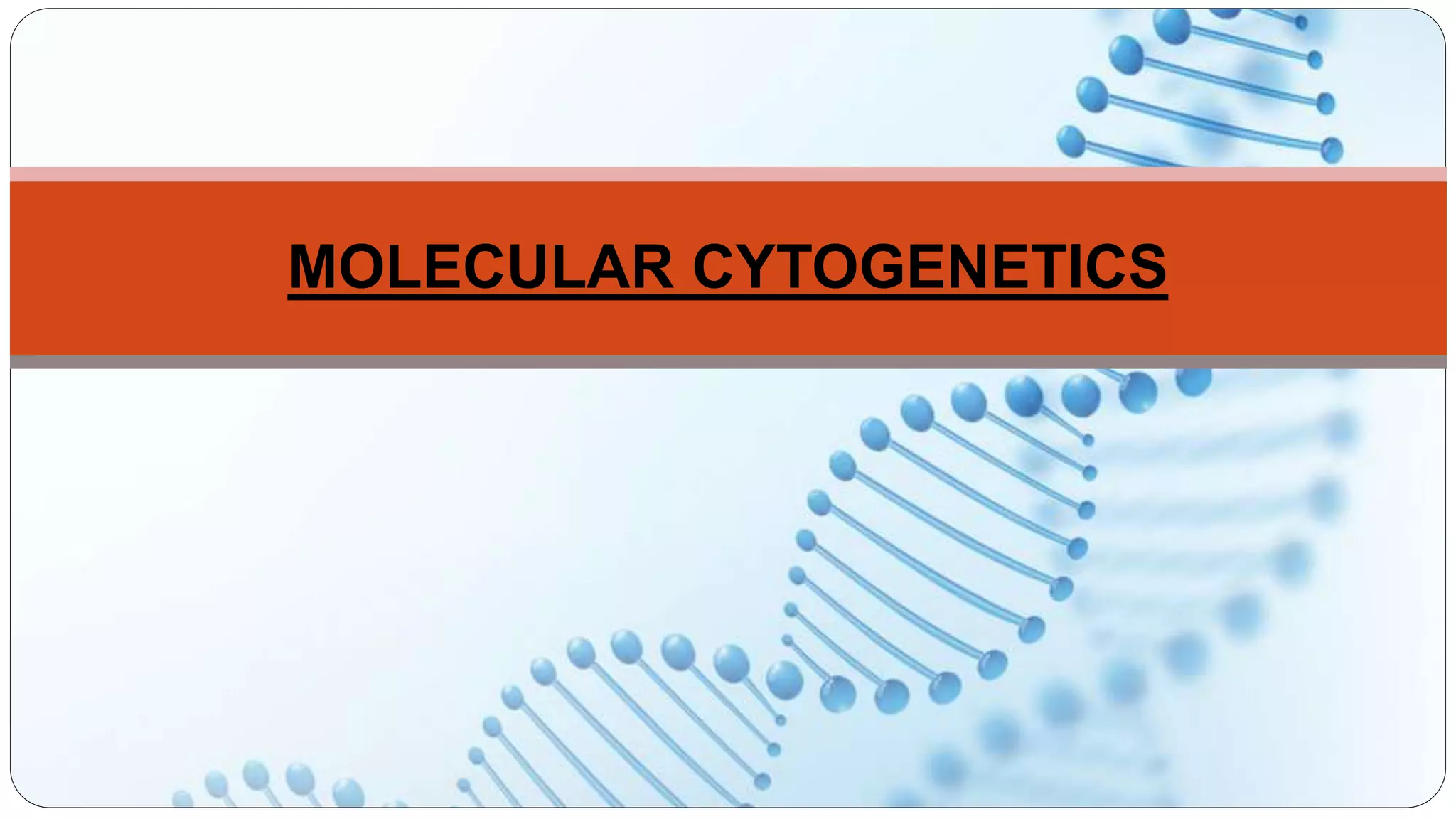 Intorduction to Cytogenetics | PPT