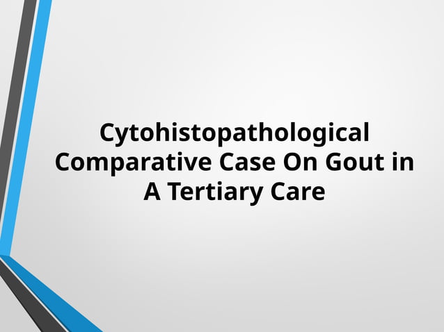 Cytohistopathological_Gout_Study of Gout patients | PPTX