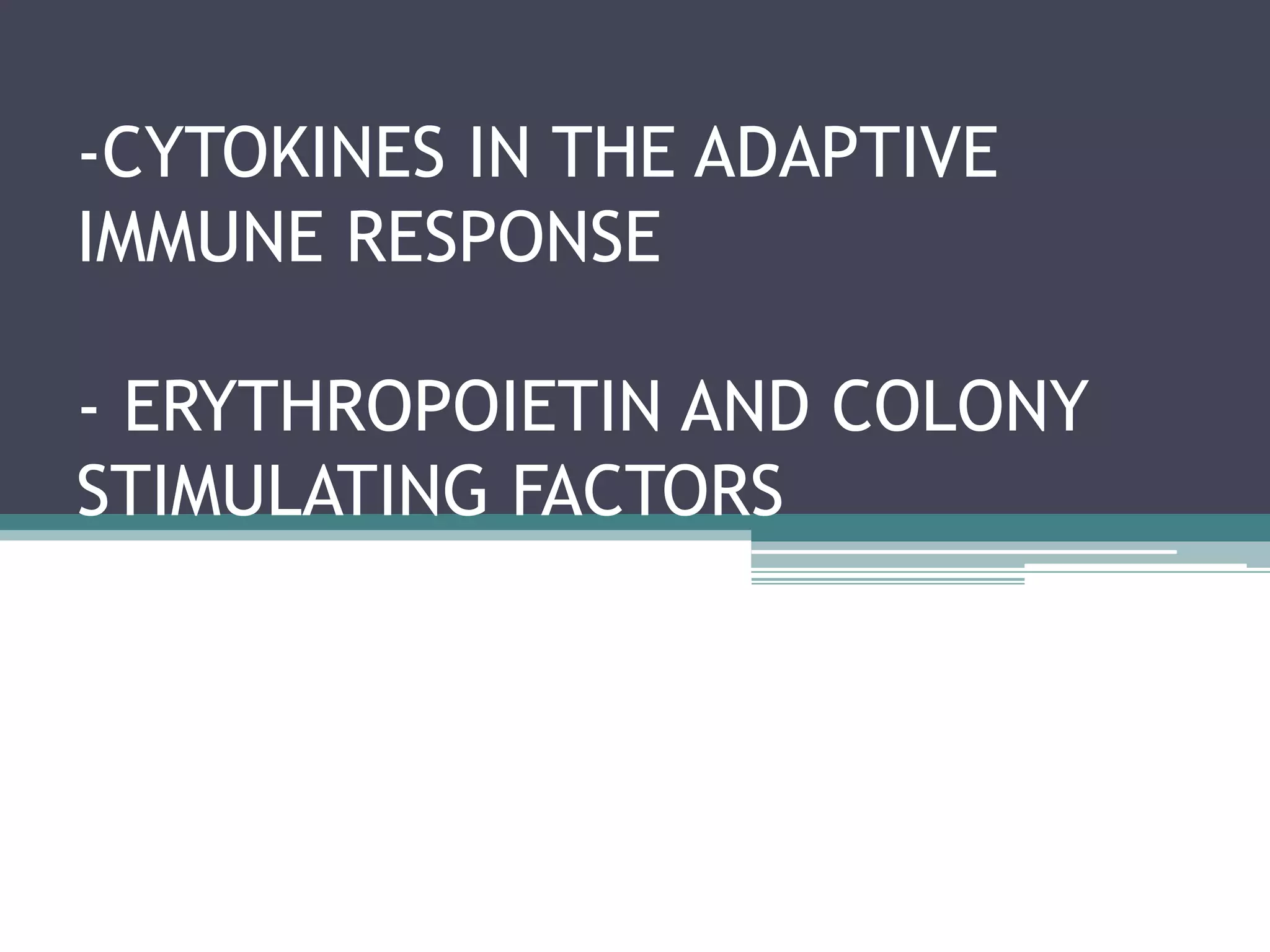 Cytokines in the adaptive immune response | PPTX