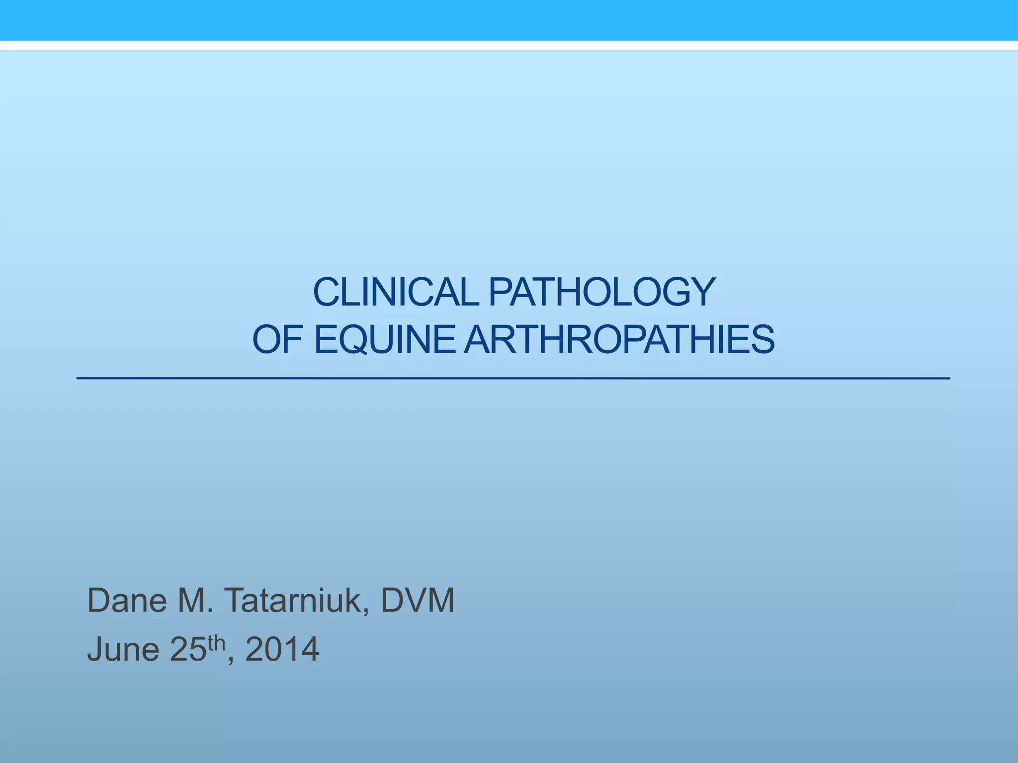Clinical Pathology & Equine Arthropathies | PPTX