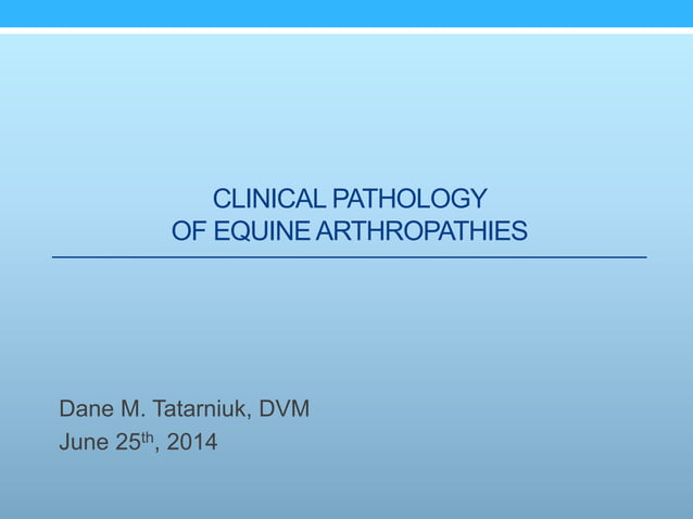 Clinical Pathology & Equine Arthropathies | PPT