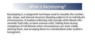 Detailed lecture on Karyotyping analysis | PPTX