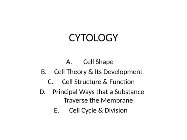 Cytology is a branch of biology that involves examining cells under a microscope to determine ...