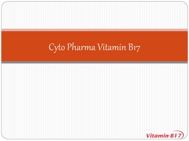 Cyto pharma vitamin b 17 | PPTX