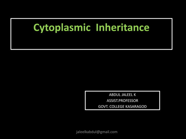 Cytoplasmic inheritance | PPTX | Biological Sciences | Science