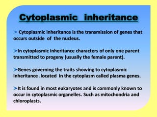 CYTOPLASMIC INHERITANCE WITH REFERENCETO MITOCHONDRIAL INHERITANCE IN ...