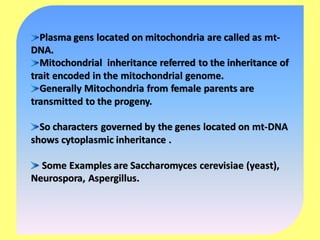 CYTOPLASMIC INHERITANCE WITH REFERENCETO MITOCHONDRIAL INHERITANCE IN ...