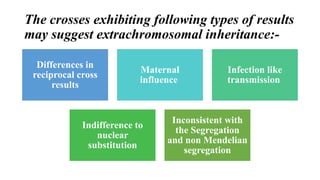 Cytoplasmic inheritance and extra chromosomal inheritance | PPTX