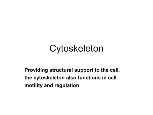 cytoskeleton -Eukaryotic cell 123456.ppt | Biological Sciences | Science