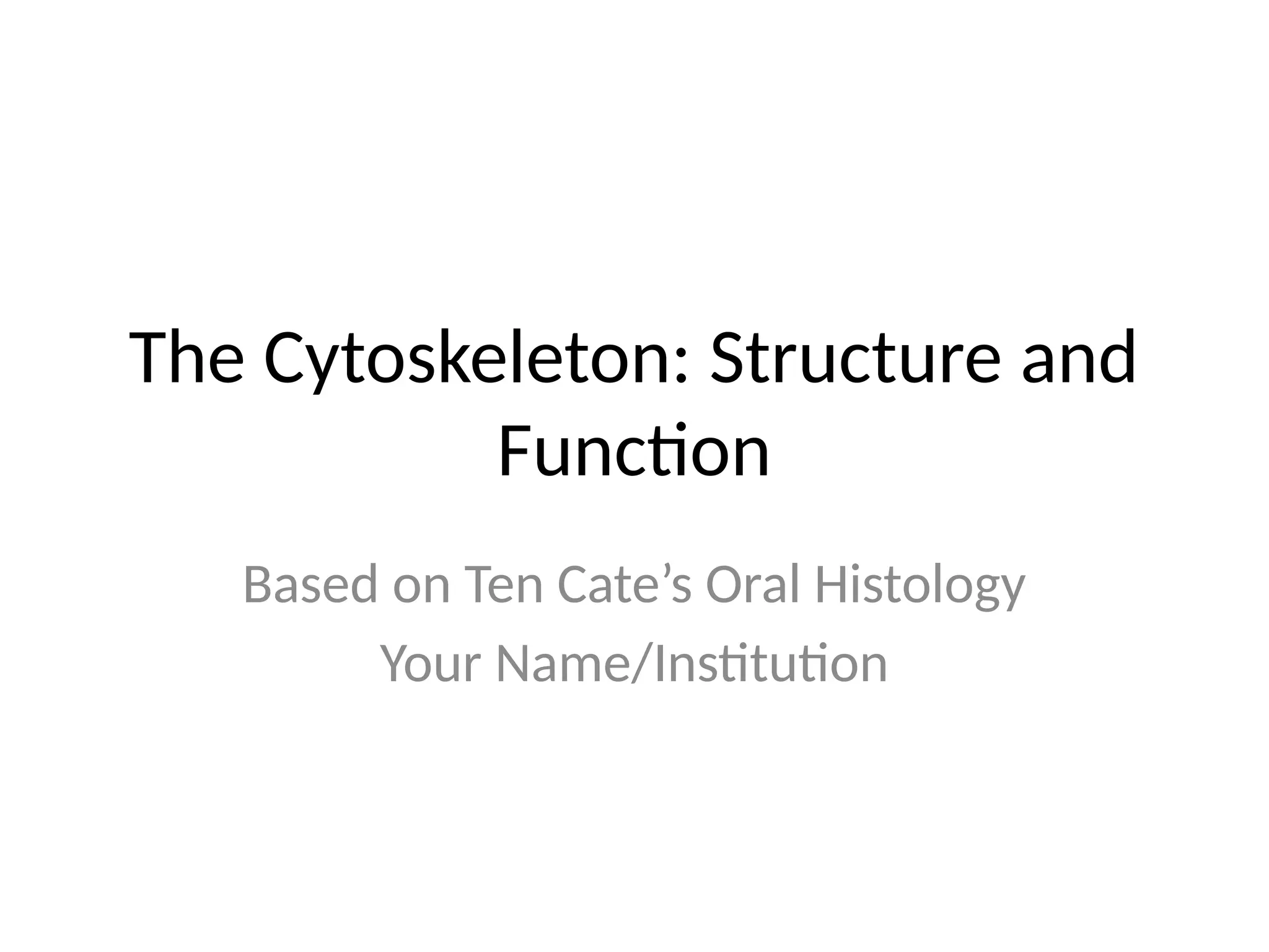 Cytoskeleton_Ten_Cate cell physiology .pptx