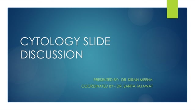 Cytology Slide Disscussion presentation for pathology | PPT