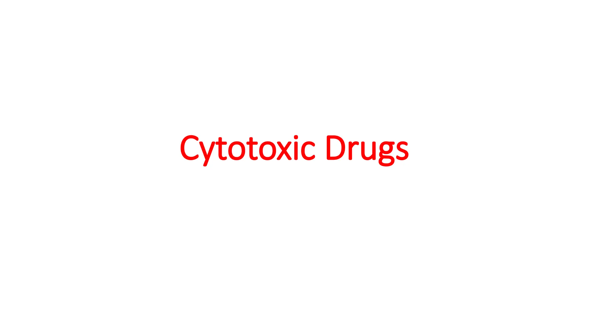 Cytotoxic.pptx alkylating,antibiotic,antimetabolite, vinca alkaloid | PPTX