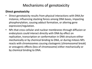 Cytotoxicity and genotoxicity of nanoparticles | PPTX