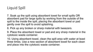 Managing emergency of cytotoxic spill.pptx
