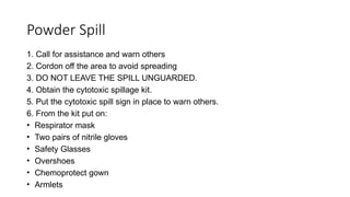 Managing emergency of cytotoxic spill.pptx